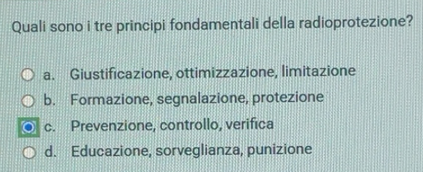 Risolto:Quali sono i tre principi fondamentali della radioprotezione? a ...