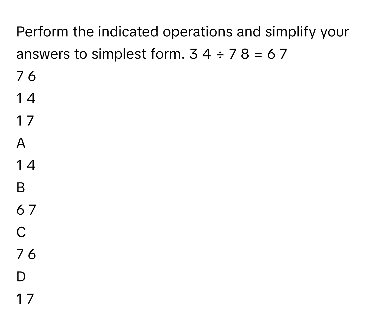 Solved: Perform the indicated operations and simplify your answers to ...