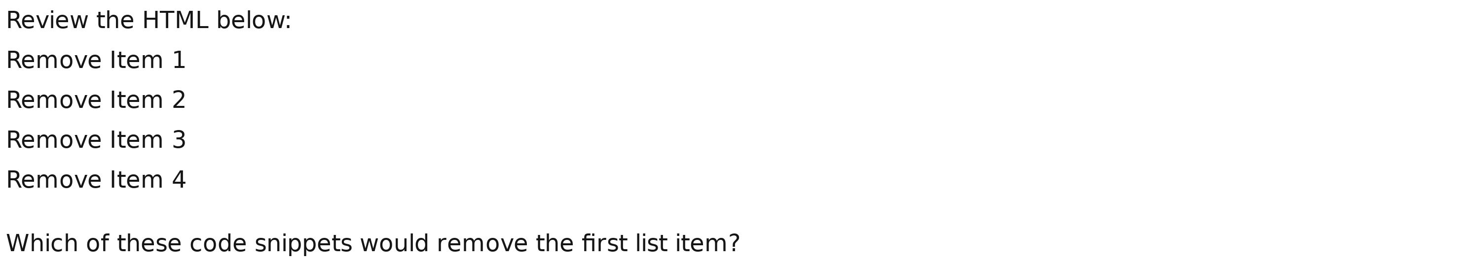 Solved: Review the HTML below: Remove Item 1 Remove Item 2 Remove Item ...