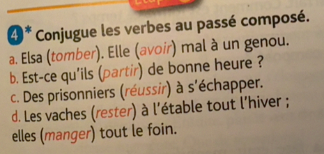 Résolu :4* Conjugue les verbes au passé composé. a. Elsa (tomber). Elle ...