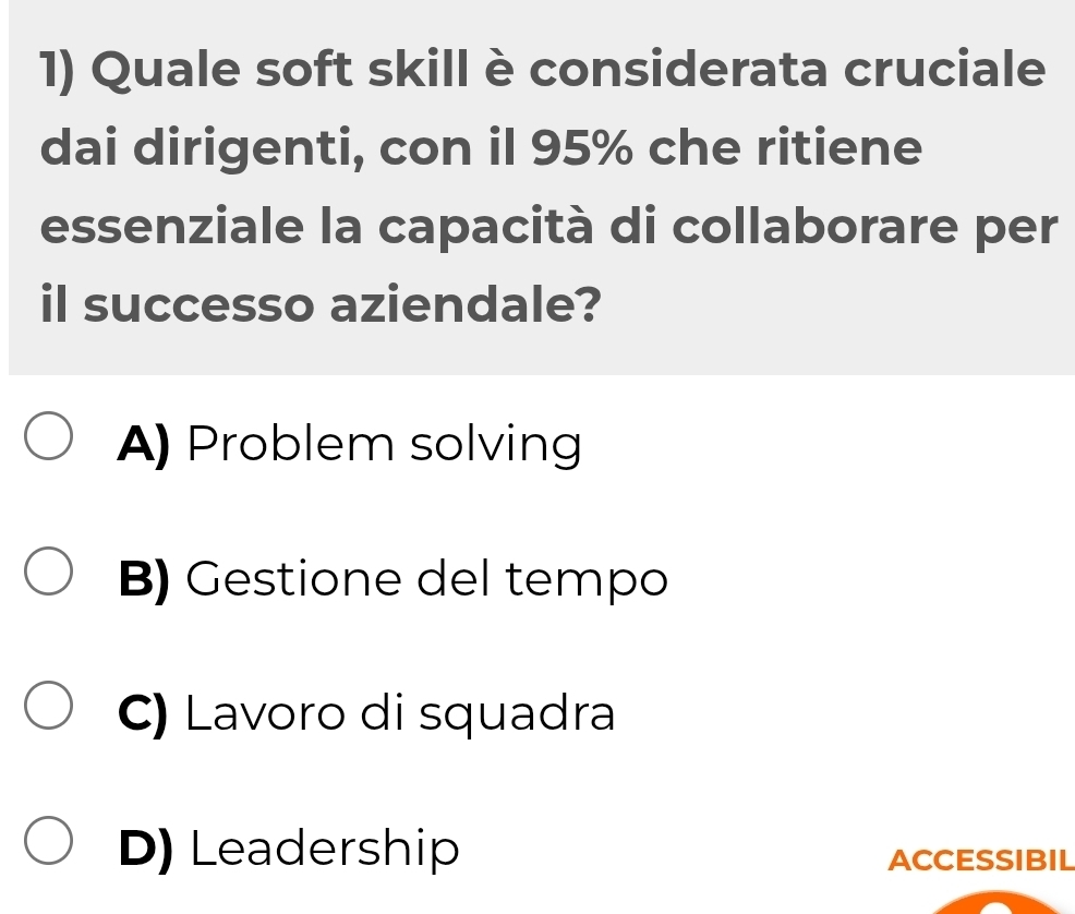Risolto:Quale soft skill è considerata cruciale dai dirigenti, con il ...