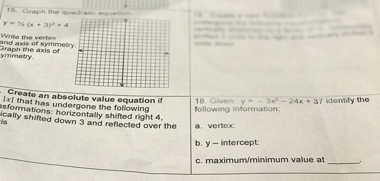 Résolu :Graph the quadratic equatio a y=1/2(x+3)^2+4 b ge R A e 20 He ...
