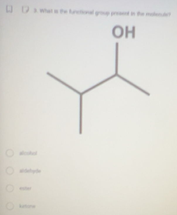Solved: What is the functional group present in the molecule? alcohol ...