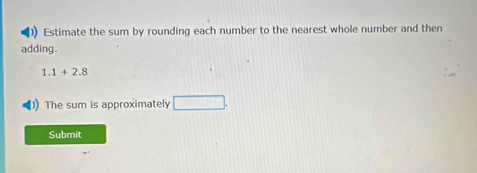 Solved: Estimate the sum by rounding each number to the nearest whole ...