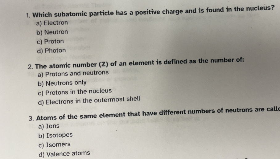 Solved: Which subatomic particle has a positive charge and is found in ...