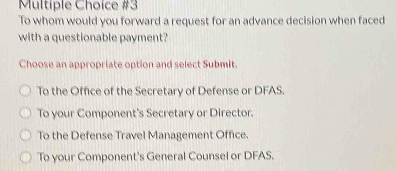 Solved: #3 To whom would you forward a request for an advance decision ...