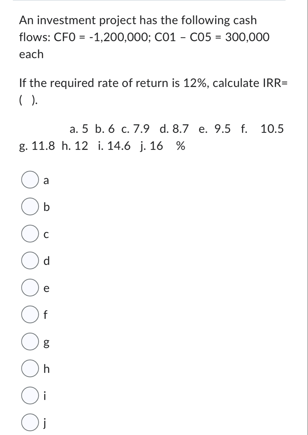Solved: An investment project has the following cash flows: CFO ...