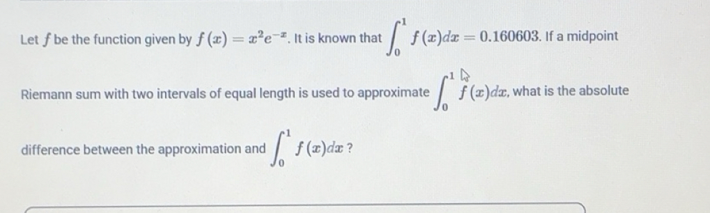 Solved: Let f be the function given by f(x)=x^2e^(-x). It is known that ...