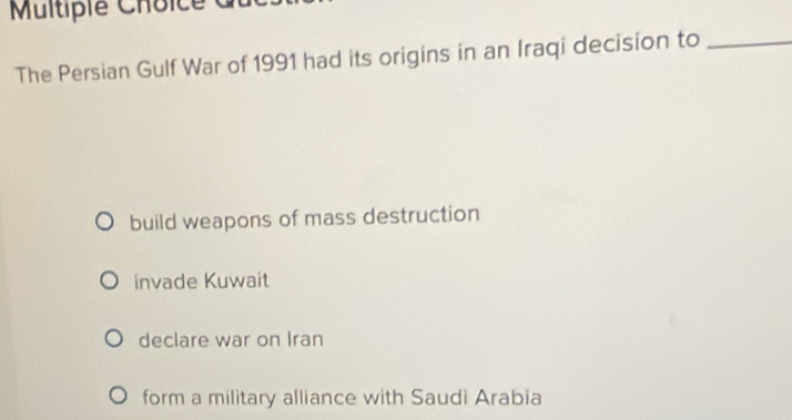 Solved: The Persian Gulf War of 1991 had its origins in an Iraqi ...