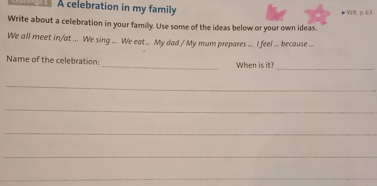Gelöst:A celebration in my family WB, p.63 Write about a celebration in ...