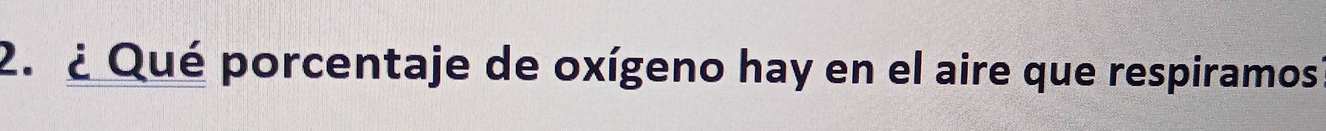 Resuelto:¿ Qué porcentaje de oxígeno hay en el aire que respiramos
