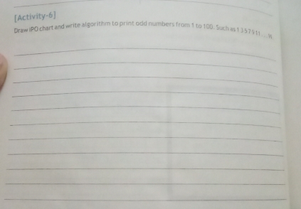 Solved: [Activity-6] Draw IPO chart and write algorithm to print odd ...