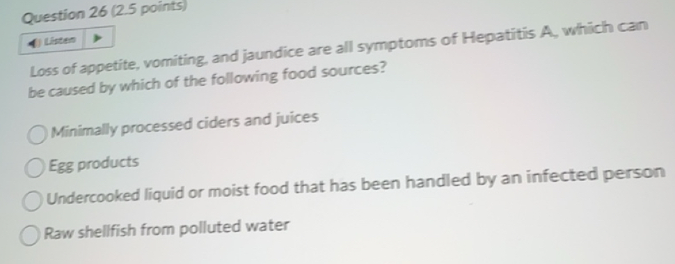 Solved: ) Listen Loss of appetite, vomiting, and jaundice are all ...