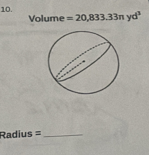 Solved: Volume=20,833.33π yd^3 Radius = _ [Math]