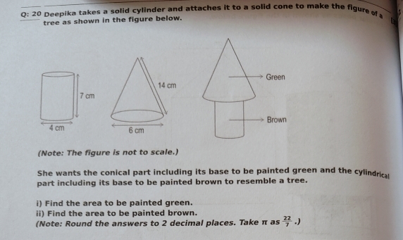 Solved: Deepika takes a solid cylinder and attaches it to a solid cone ...