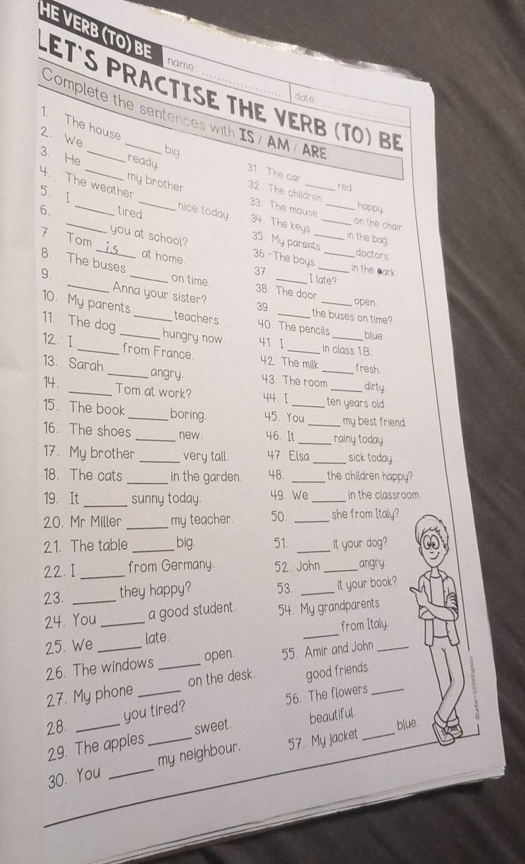 Gelöst:HE VERB (TÖ) BE name LET'S PRACTISE THE VERB (TO) BF date ...