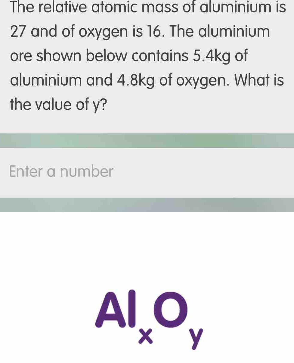 Solved: The relative atomic mass of aluminium is 27 and of oxygen is 16 ...