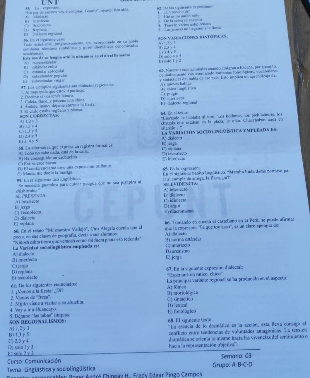 Resuelto:UNT 55. La expresión: “Un par de zapatos voy a comprar ...