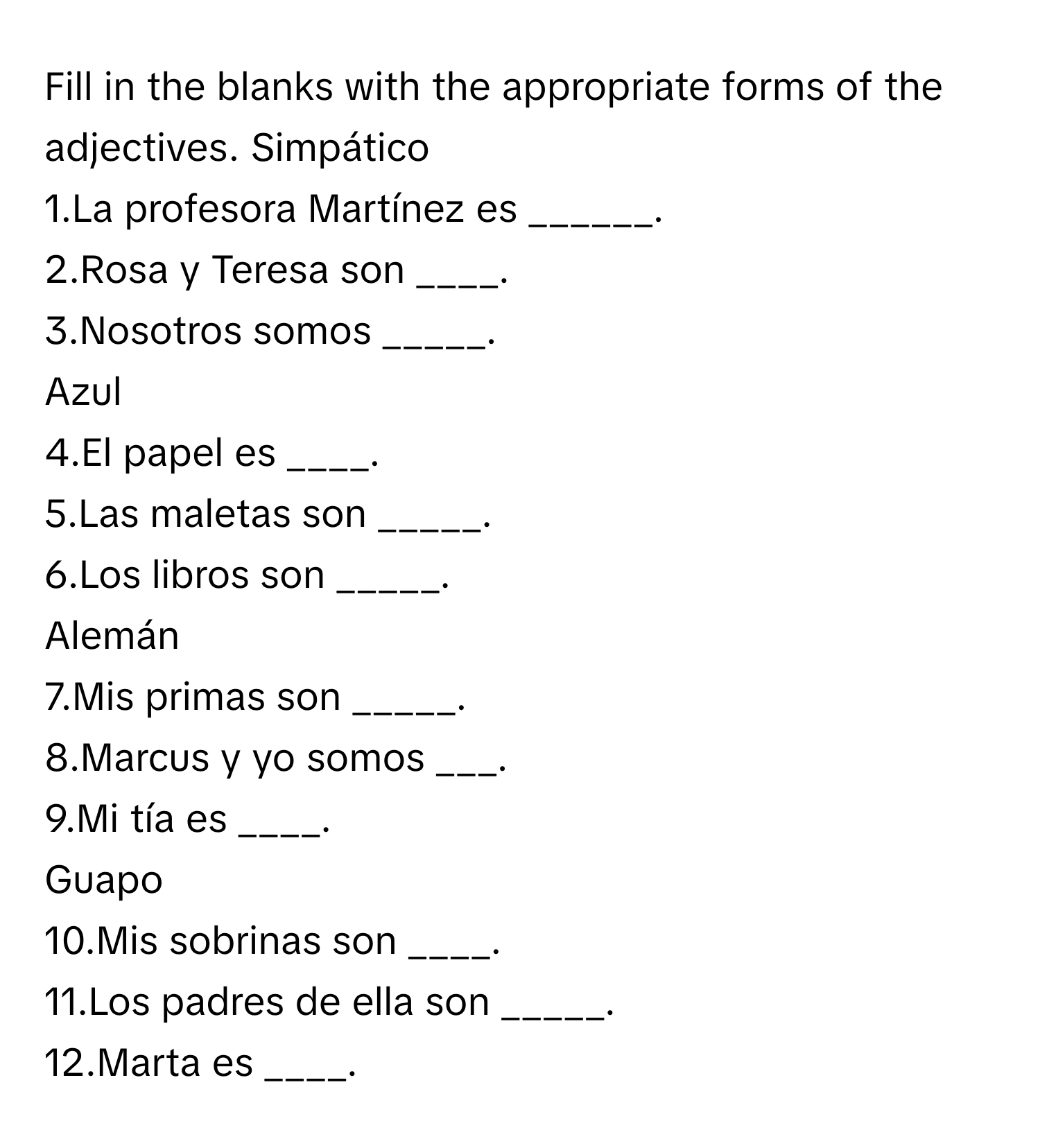 Solved: Fill in the blanks with the appropriate forms of the adjectives ...