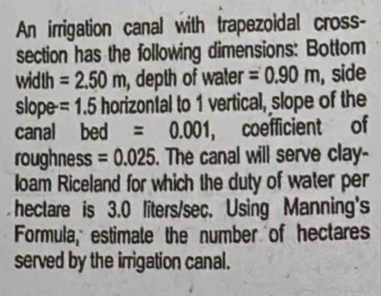 Solved: An irrigation canal with trapezoidal cross- section has the ...