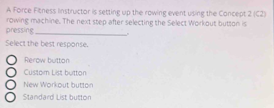 Solved: A Force Fitness Instructor is setting up the rowing event using ...