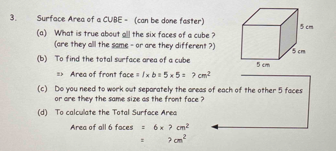 Solved: Surface Area of a CUBE- (can be done faster) (a) What is true ...