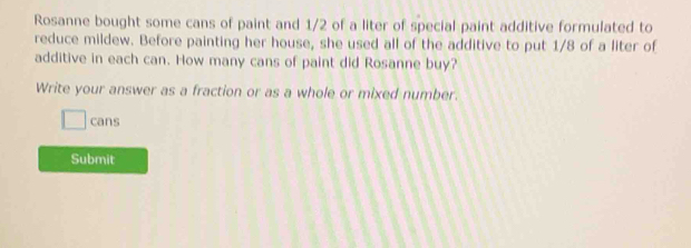 Solved: Rosanne bought some cans of paint and 1/2 of a liter of special ...