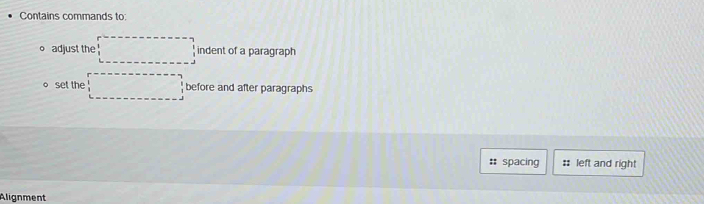 Solved: Contains commands to: 。 adjust the indent of a paragraph J ...