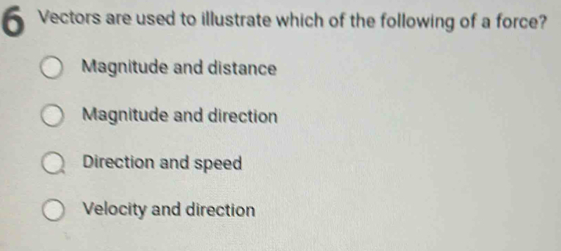 Solved: Vectors are used to illustrate which of the following of a ...