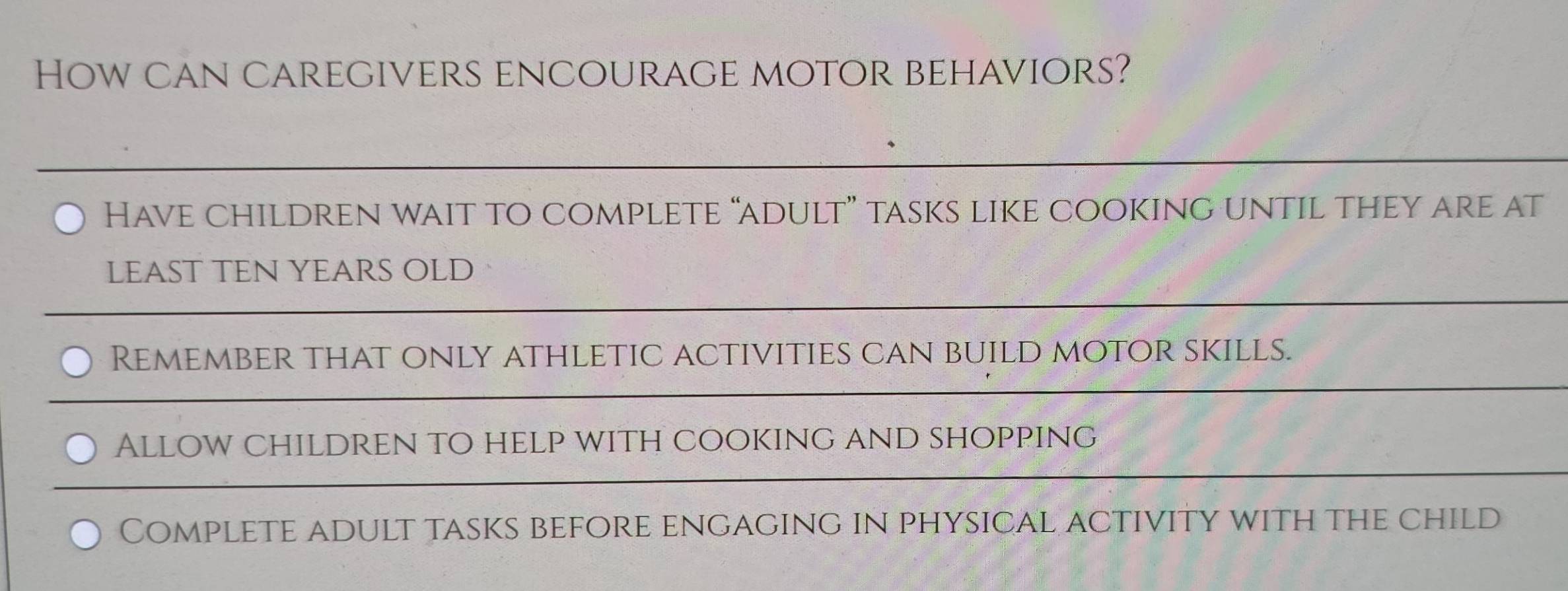 Solved: How can caregivers encourage motor behaviors? Have children ...