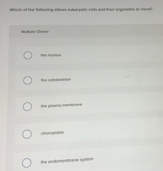Solved: Which of the following allows eukaryotic cells and their ...