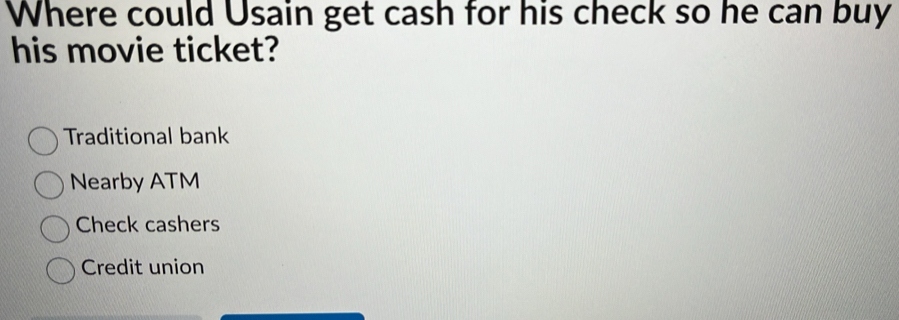 Solved: Where could Usain get cash for his check so he can buy his ...