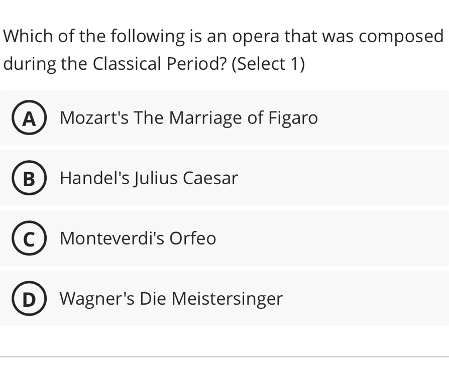 Solved: Which of the following is an opera that was composed during the ...