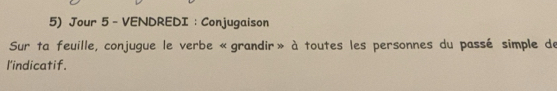 Résolu :Jour 5 - VENDREDI : Conjugaison Sur ta feuille, conjugue le ...