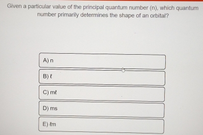 Solved: Given a particular value of the principal quantum number (n ...