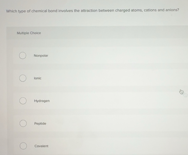 Solved: Which type of chemical bond involves the attraction between ...
