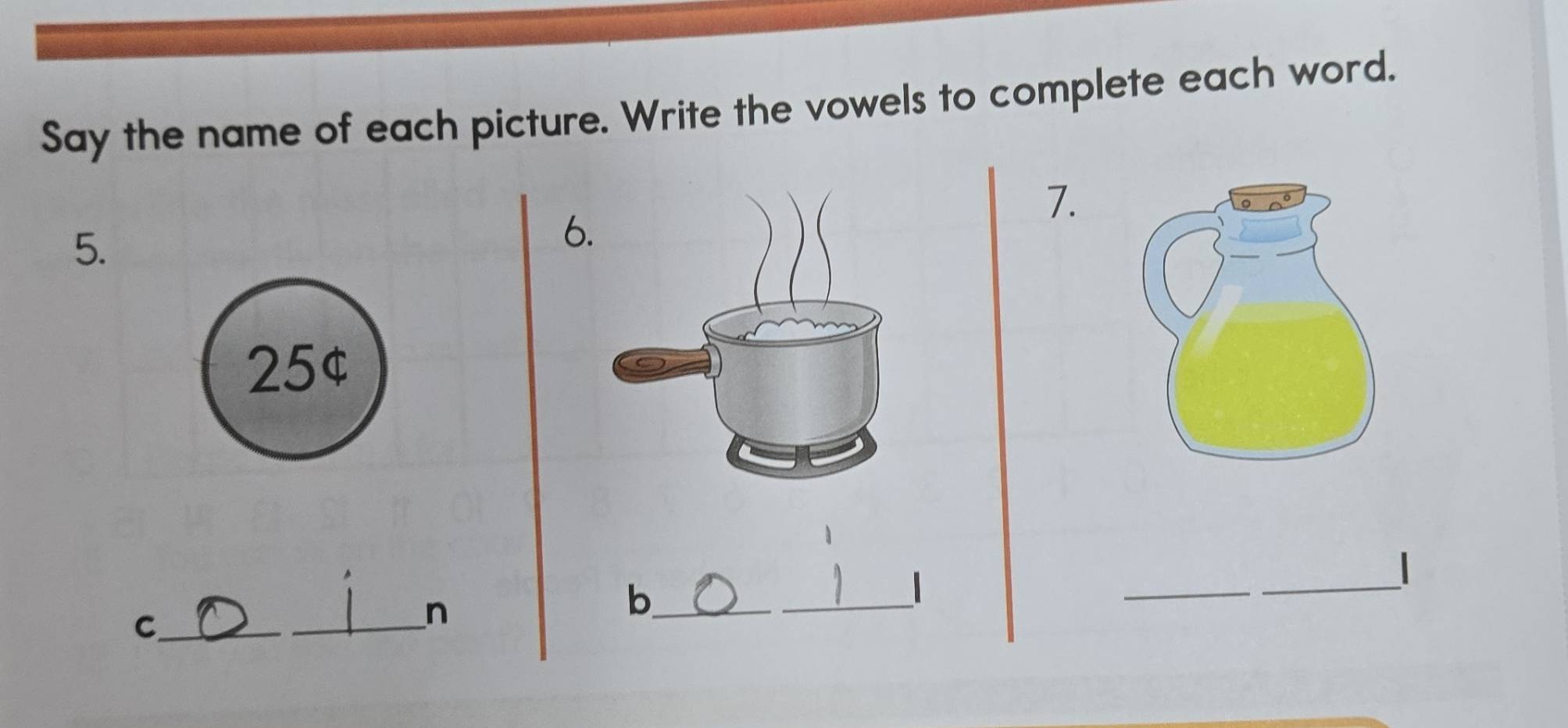 Solved: Say the name of each picture. Write the vowels to complete each ...