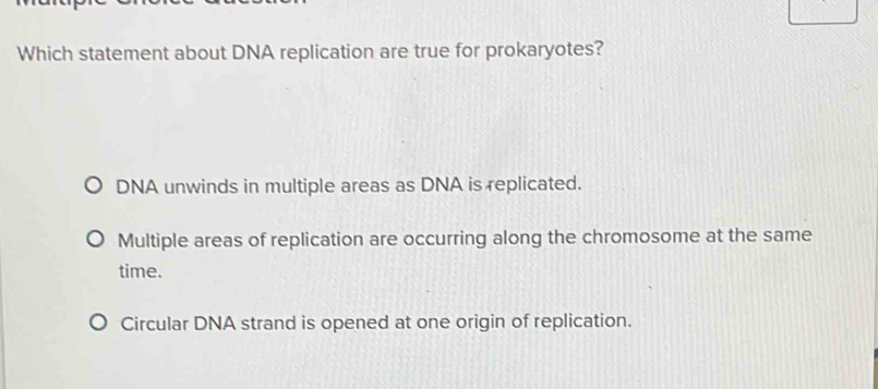 Solved: Which statement about DNA replication are true for prokaryotes ...