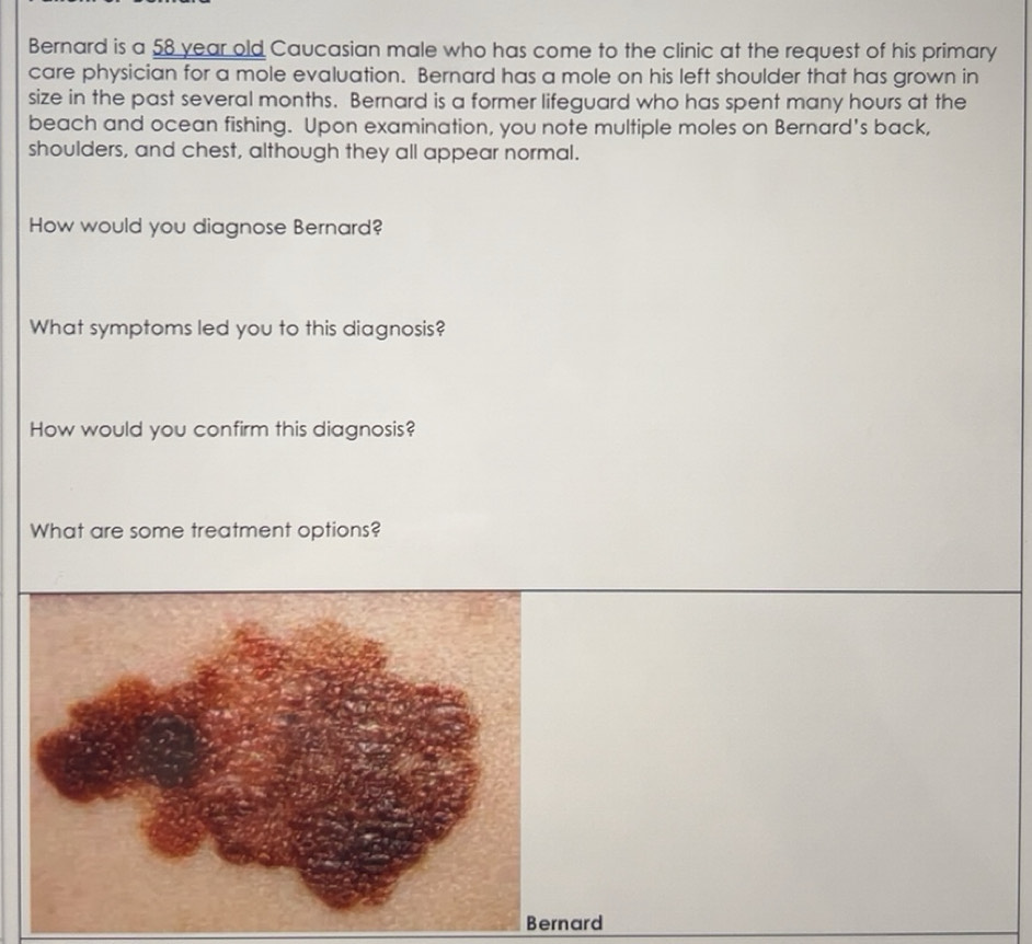 Solved: Bernard is a 58 year old Caucasian male who has come to the ...