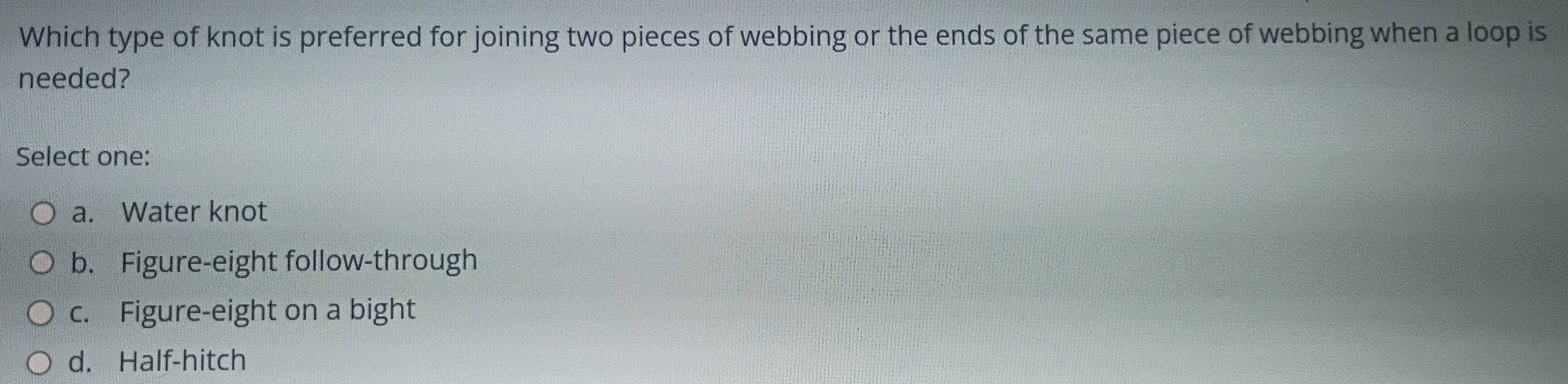 Solved: Which type of knot is preferred for joining two pieces of ...