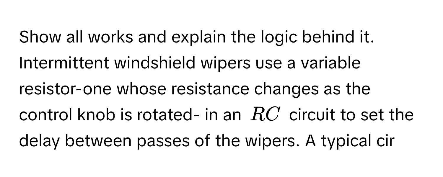 Solved: Show all works and explain the logic behind it. Intermittent ...