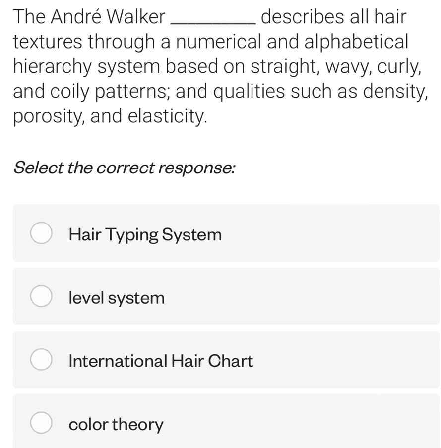 Solved: The André Walker _describes all hair textures through a ...