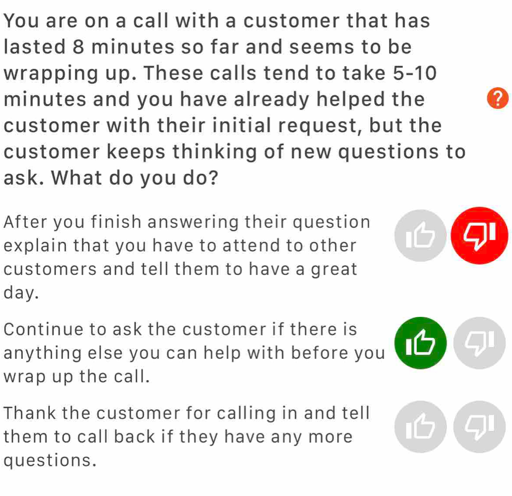 You are on a call with a customer that has lasted 8 minutes so far and ...