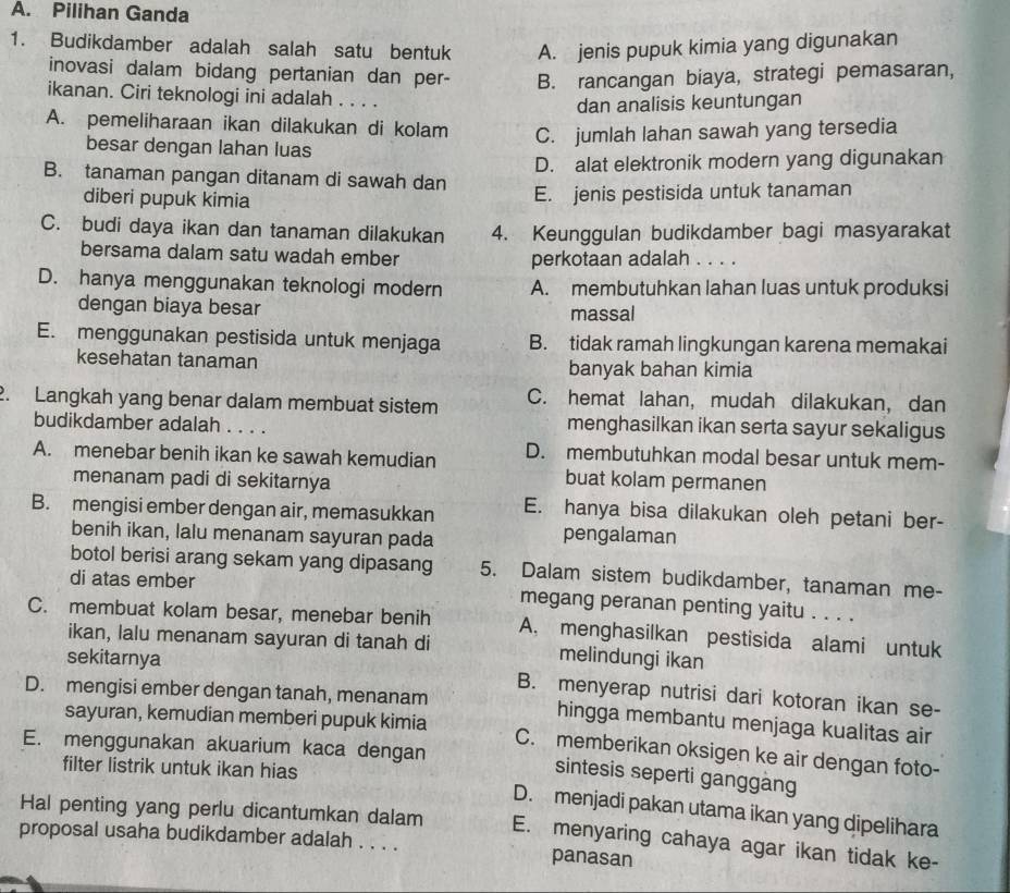 Gelöst:Pilihan Ganda 1. Budikdamber adalah salah satu bentuk A. jenis ...