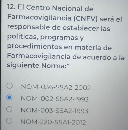 Solved: El Centro Nacional de Farmacovigilancia (CNFV) será el responsable de establecer las ...
