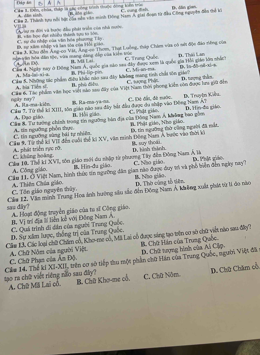 Giải quyết:Đáp án Câu 1. Đền, chùa, tháp là các công trình thuộc đòng ...