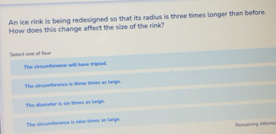 Solved: An ice rink is being redesigned so that its radius is three ...