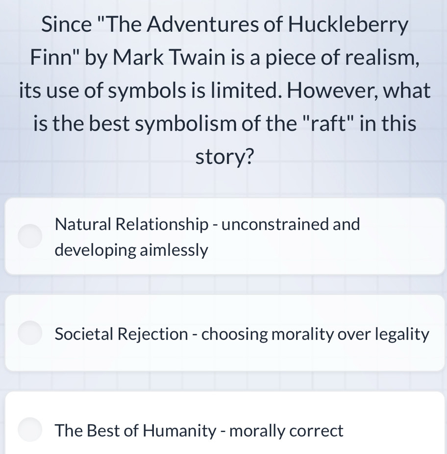 Solved: Since "The Adventures of Huckleberry Finn" by Mark Twain is a ...