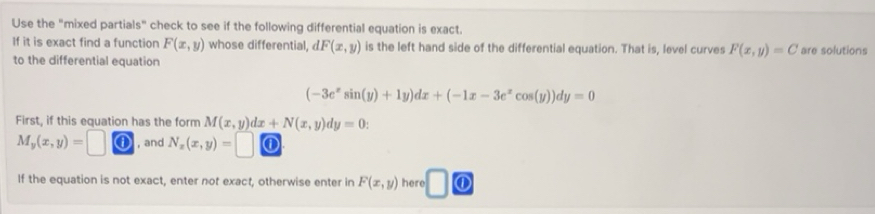 Solved: Use the "mixed partials" check to see if the following ...