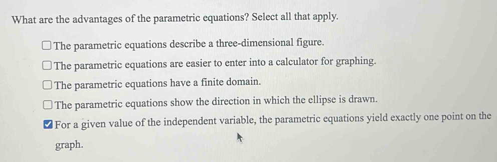 What are the advantages of the parametric equations? Select all that ...